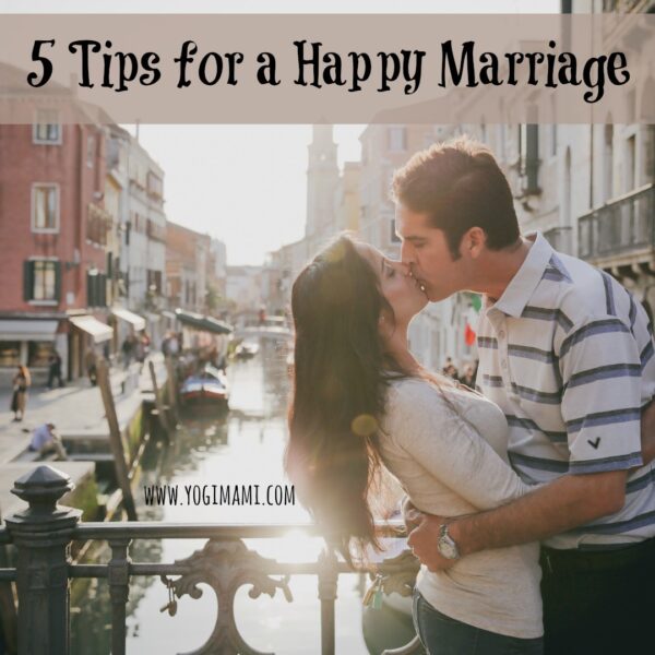 5 Tips for a Happy Marriage | Yogi Mami - Victoria Moore